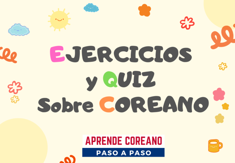 Ejercicios y Quiz sobre Coreano - TEST y QUIZ COREANO
